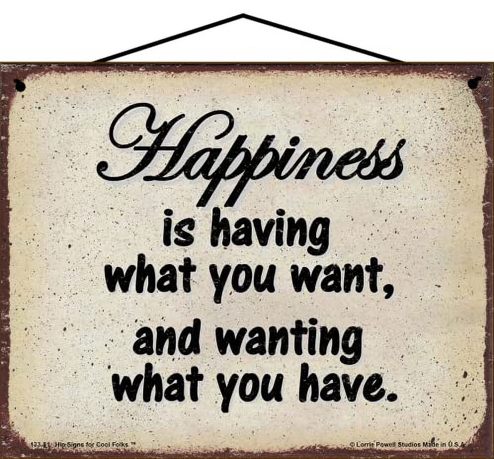 8x10 Happiness Quote Vintage Style Sign - Happiness Is Having What You ...