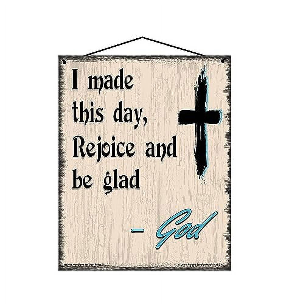 8x10 I Made This Day Rejoice And Be Glad God Quote Sign - Religious ...