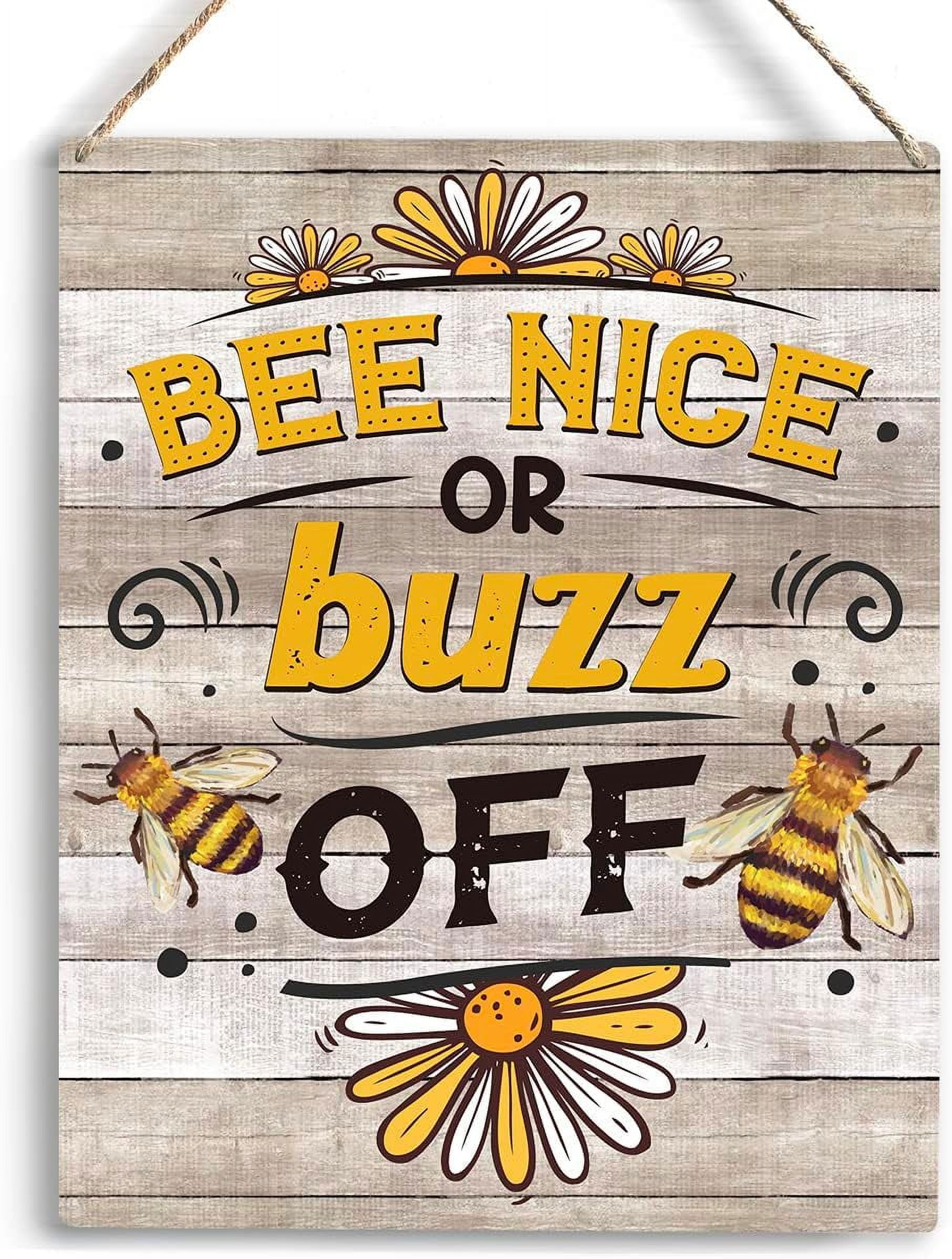 8x10 Inch Bee Decor Bee Nice Or Buzz Off Wooden Hanging Sign Bee ...