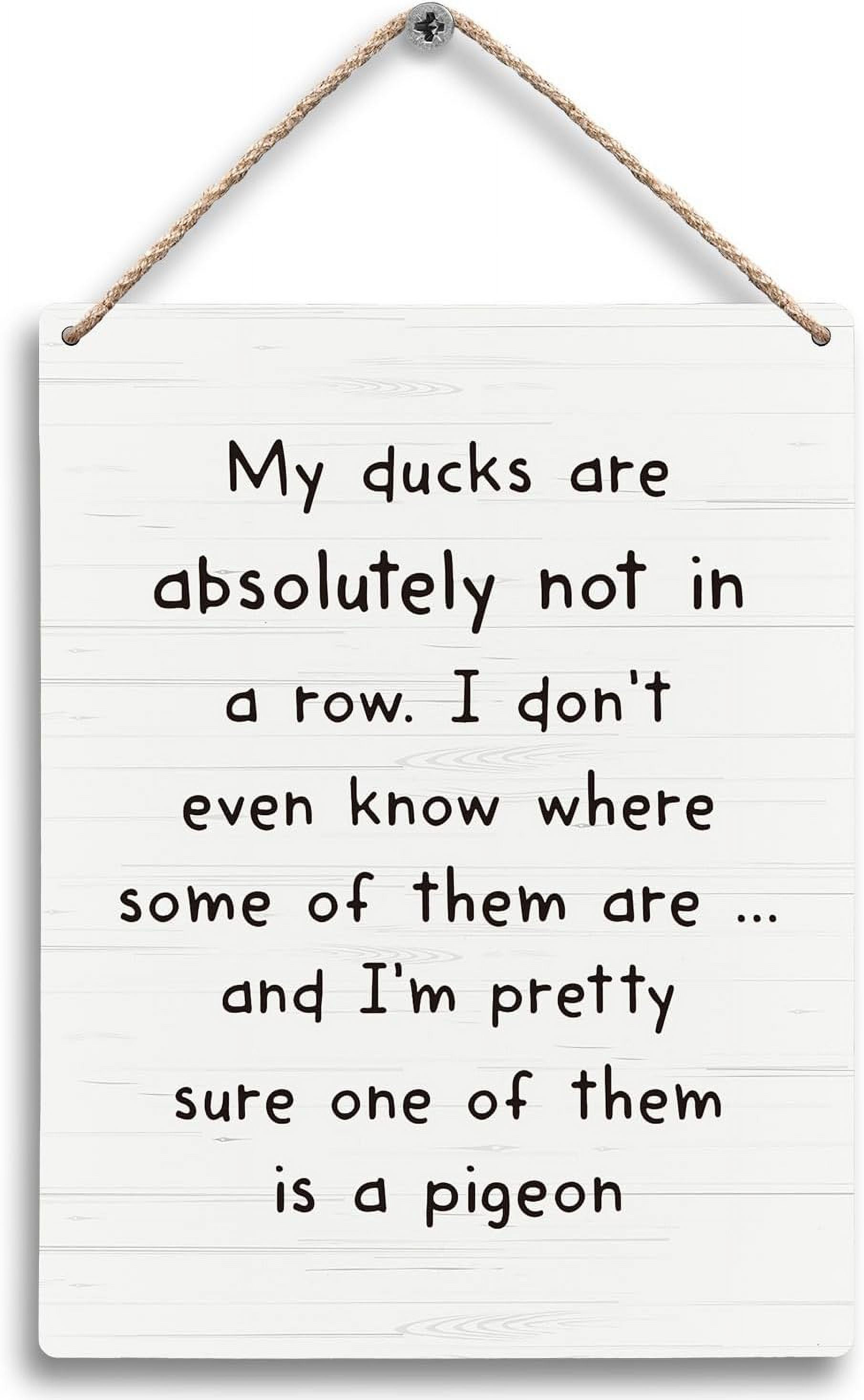 8x10 Inch My Ducks Are Absolutely Not In A Row Hanging Wooden Signs ...