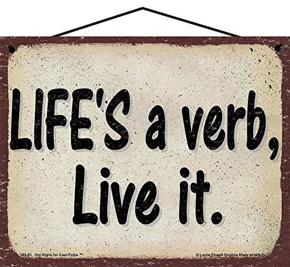 8x10 Life's a Verb Live It Vintage Style Sign - Inspirational and ...