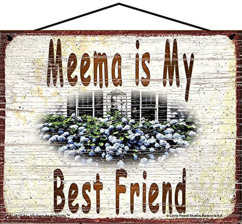 8x10 Meema is My Best Friend Hydrangea Floral Decorative Sign - Vintage ...