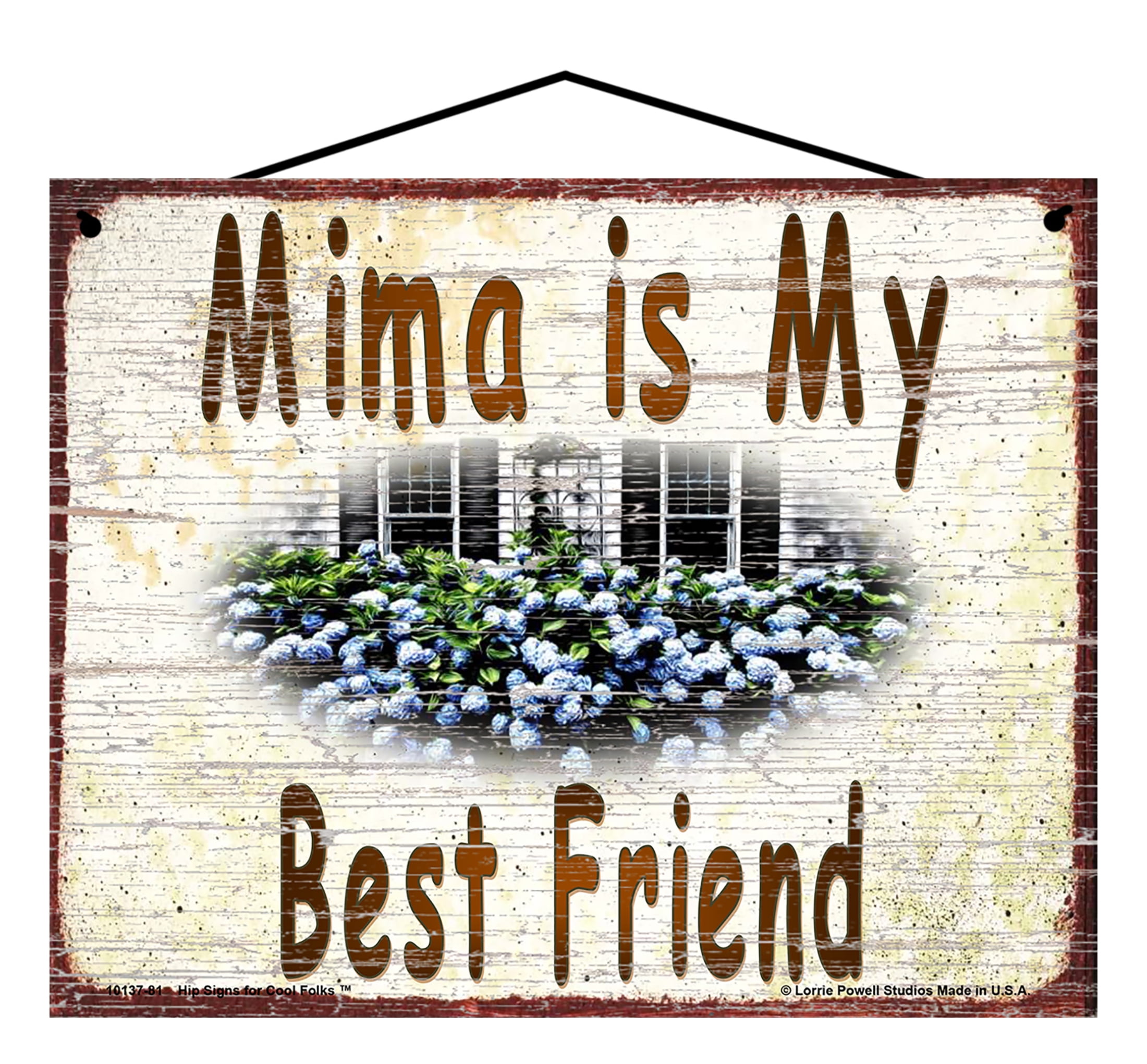 8x10 Mima Is My Best Friend Sign - Vintage Style Hydrangea Floral ...