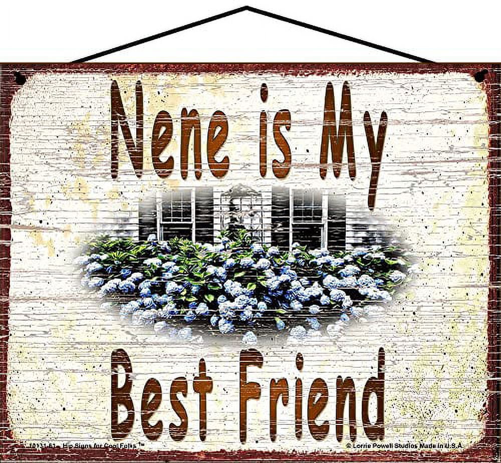 8x10 Nene is My Best Friend Hydrangea Floral Decorative Sign - Vintage ...