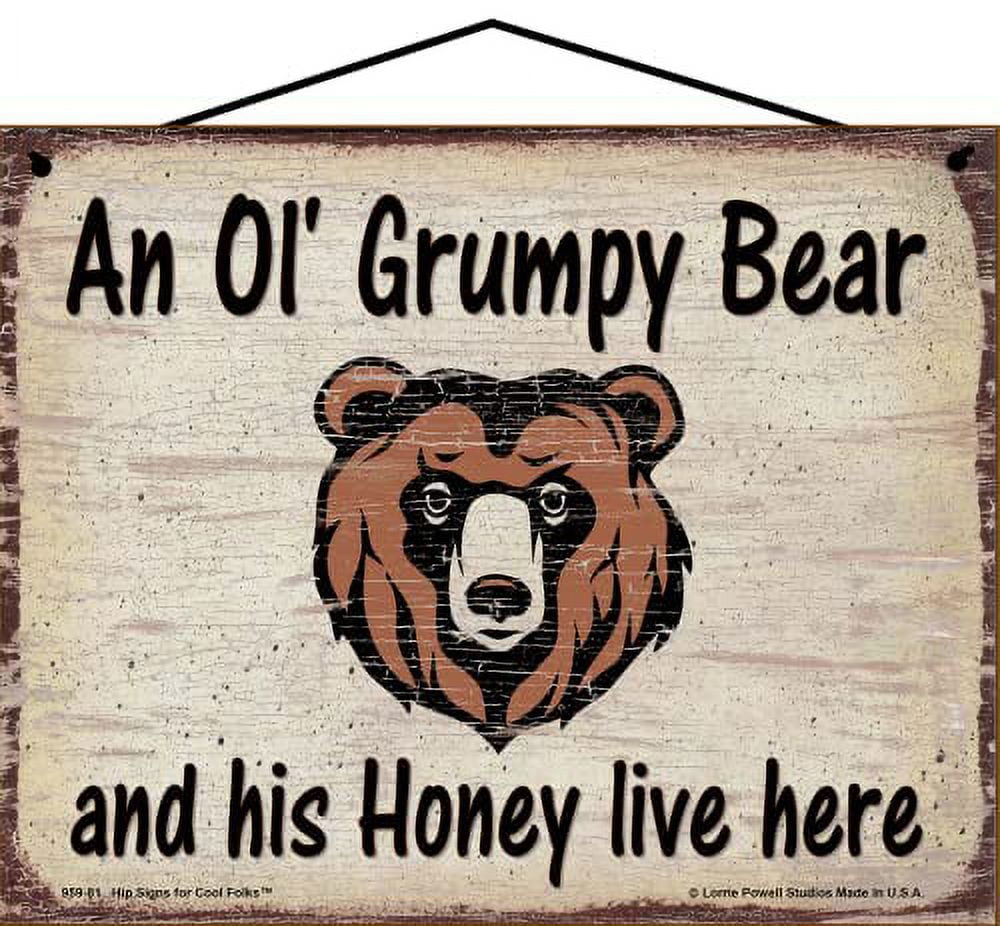 8x10 An Ol' Grumpy Bear and His Honey Live Here Sign - Vintage Style ...