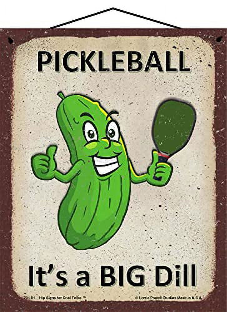 8x10 Pickleball Sign - It's a BIG DILL - Vintage Style Pickleball Pun ...