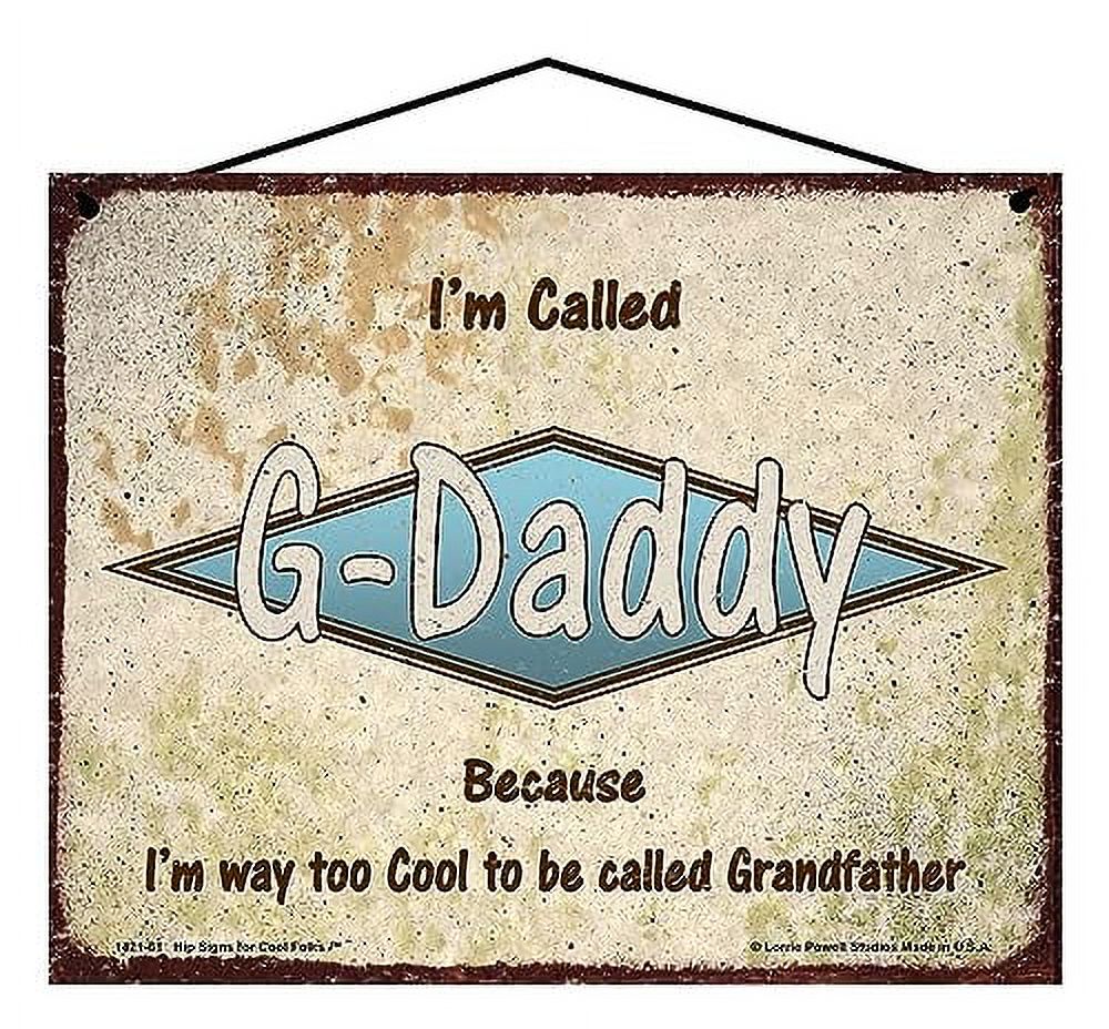 8x10 Retro-Styled "I'm Called G-Daddy" Sign "Because I'm Way Too Cool ...