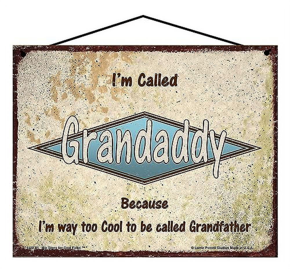 8x10 Retro-Styled "I'm Called Grandaddy" Sign "Because I'm Way Too Cool ...