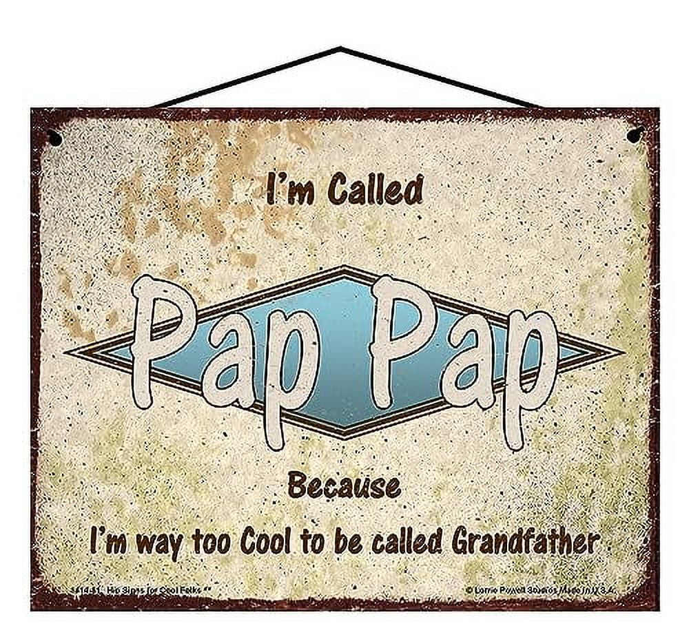 8x10 Retro-Styled "I'm Called Pap Pap" Sign "Because I'm Way Too Cool ...