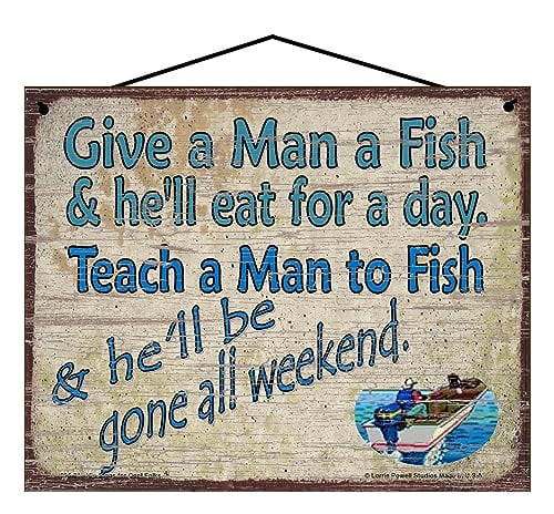 8x10 Vintage Style Fishing Themed Sign - "Give a Man a Fish and He'll ...