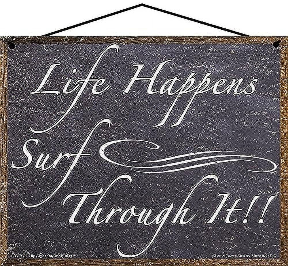 8x10 Vintage Style Inspirational Quote Sign - Life Happens Surf Through ...