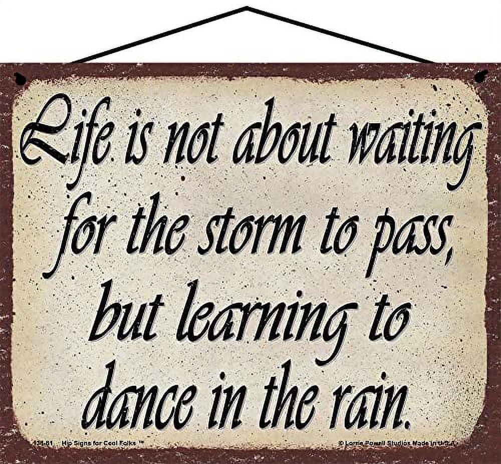 8x10 Vintage Style Inspirational Quote Sign - Life Is Not About Waiting For The Storm To Pass ...