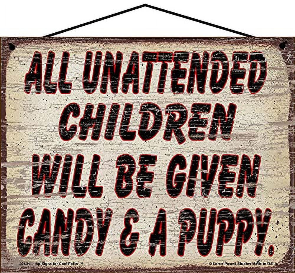 8x10 Vintage Style Sign "All Unattended Children Will Be Given Candy ...
