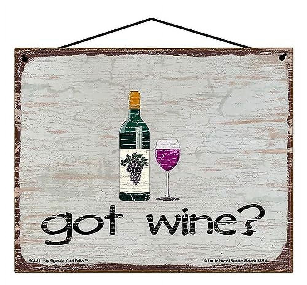 8x10 Vintage Style Sign - Got Wine? - Funny Home Kitchen Décor for a ...