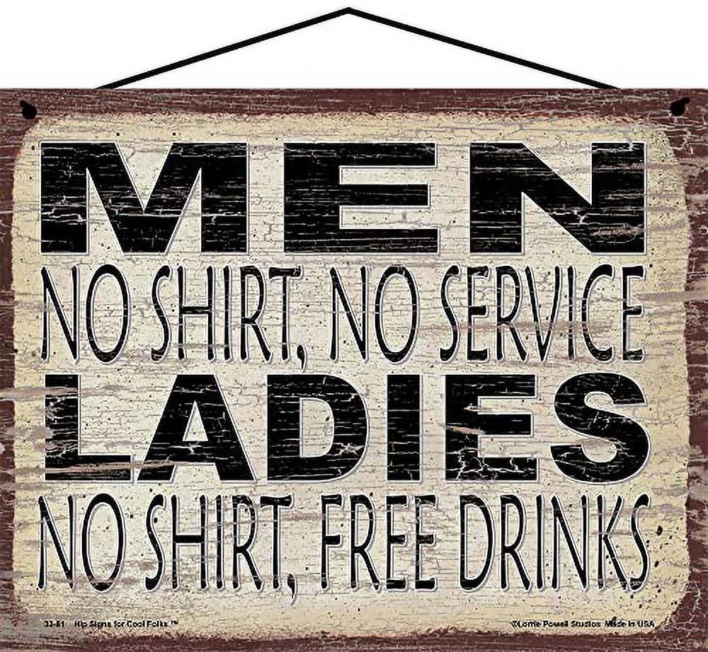 8x10 Vintage Style Sign Men No Shirt No Service Ladies No Shirt Free ...