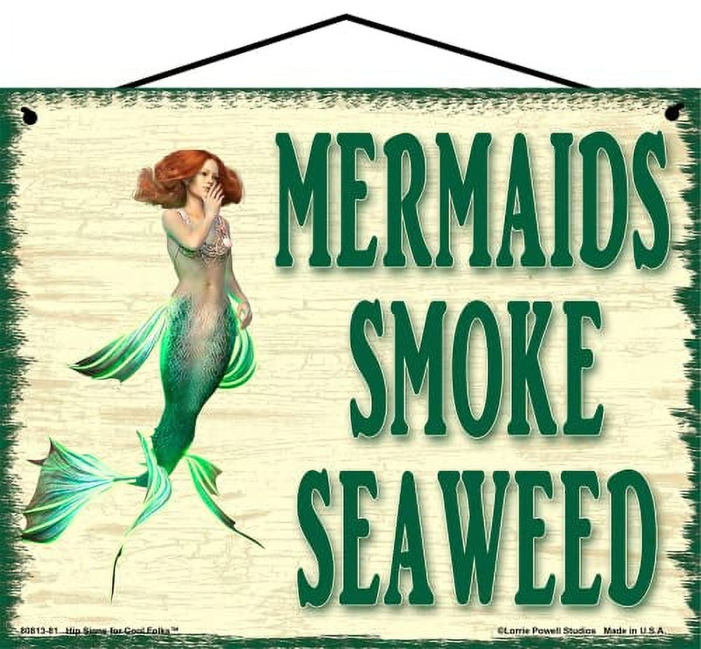 8x10 Vintage Style Sign Mermaids Smoke Seaweed - Vintage Style Nautical ...