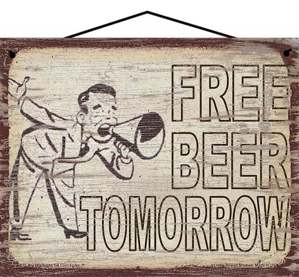 8x10 Vintage Style Sign Saying "Free Beer Tomorrow" Image of Megaphone ...