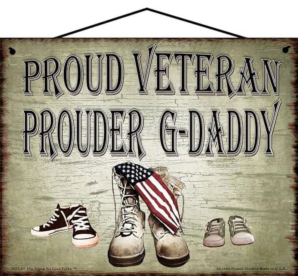 8x10 Vintage Style Sign Saying "Proud Veteran Prouder G-Daddy ...