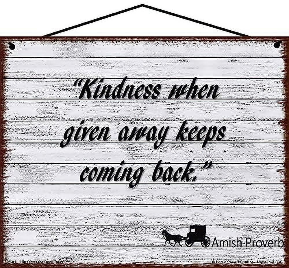 8x10 Vintage Style Sign with an Old Amish Proverb - Kindness When Given ...