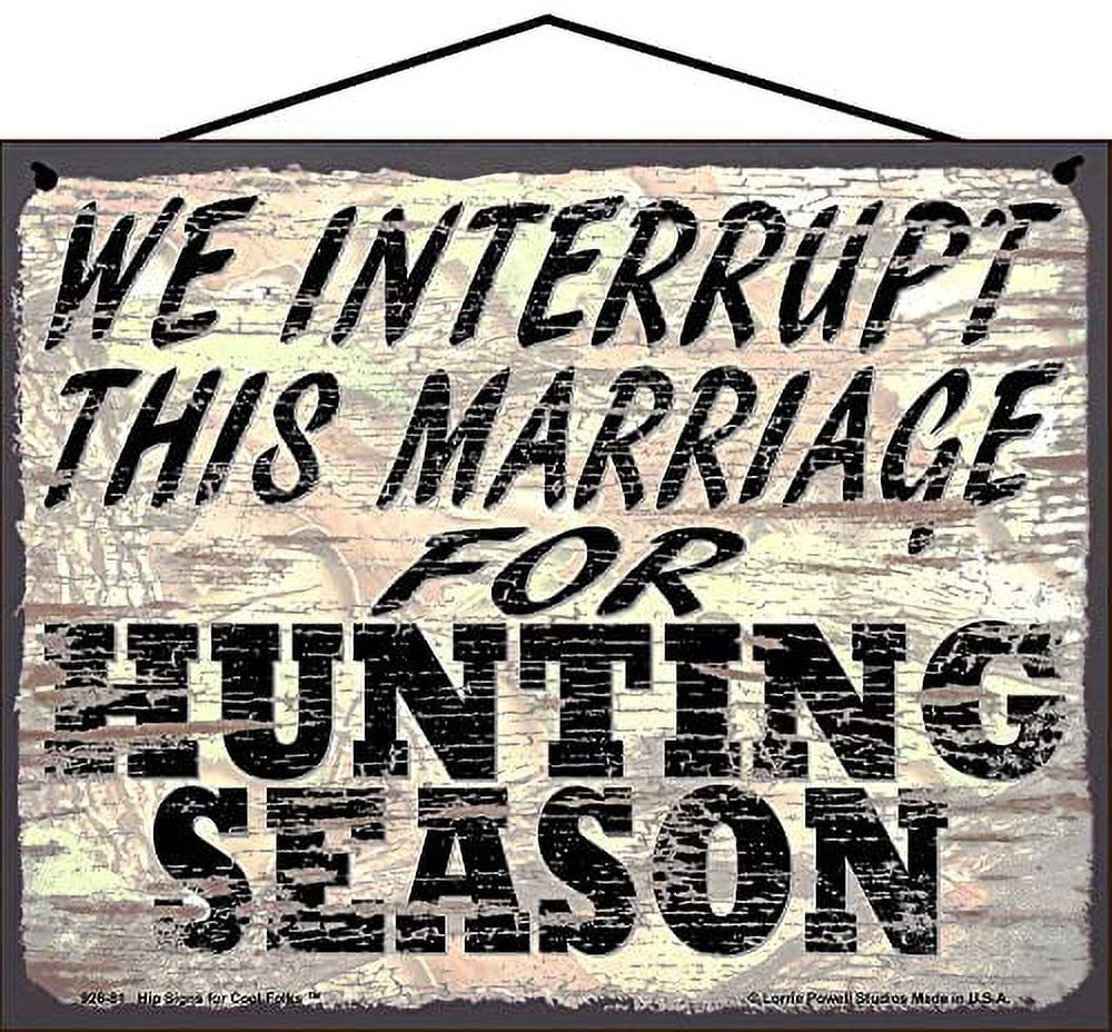 8x10 "We Interrupt This Marriage for Hunting Season" Hunter Camouflage ...