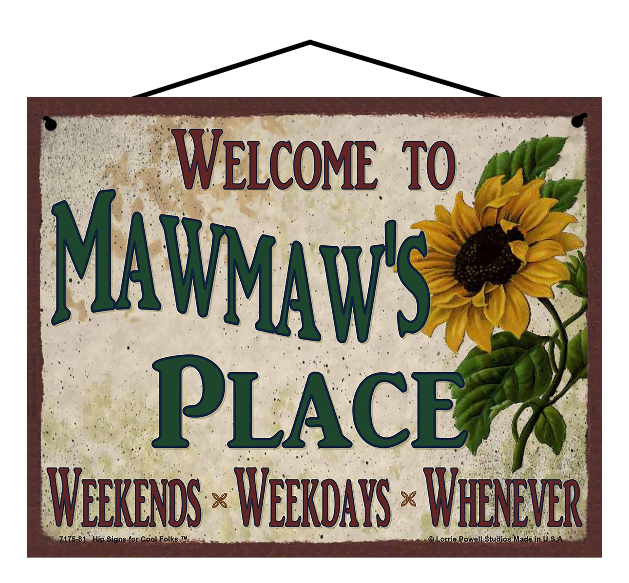 8x10 Welcome to Mawmaw's Place Sign with Sunflower Weekends, Weekdays ...