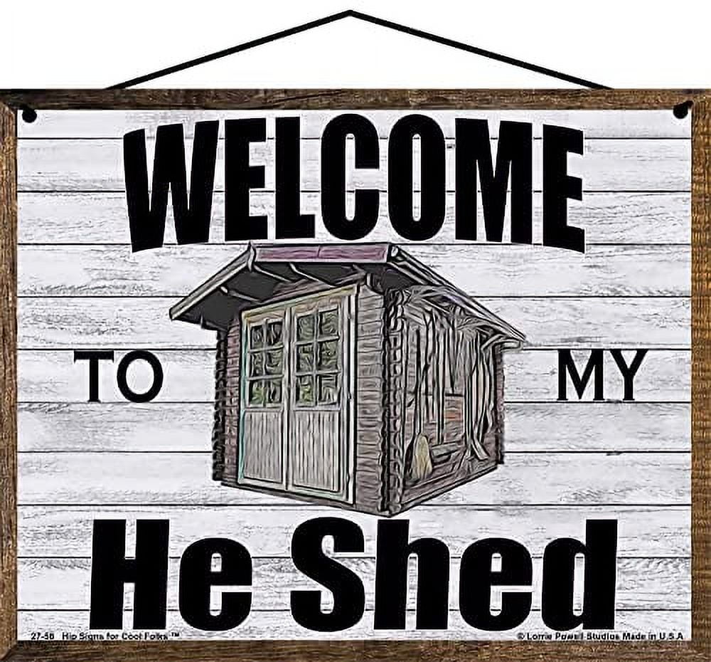 8x10 Welcome To My He Shed Sign - Rustic Man Cave Décor, Father's Day ...