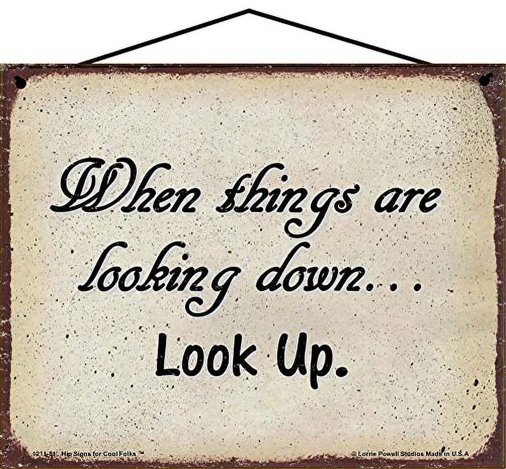 8x10 When Things Are Looking Down Look Up Vintage Style Sign - Rustic ...