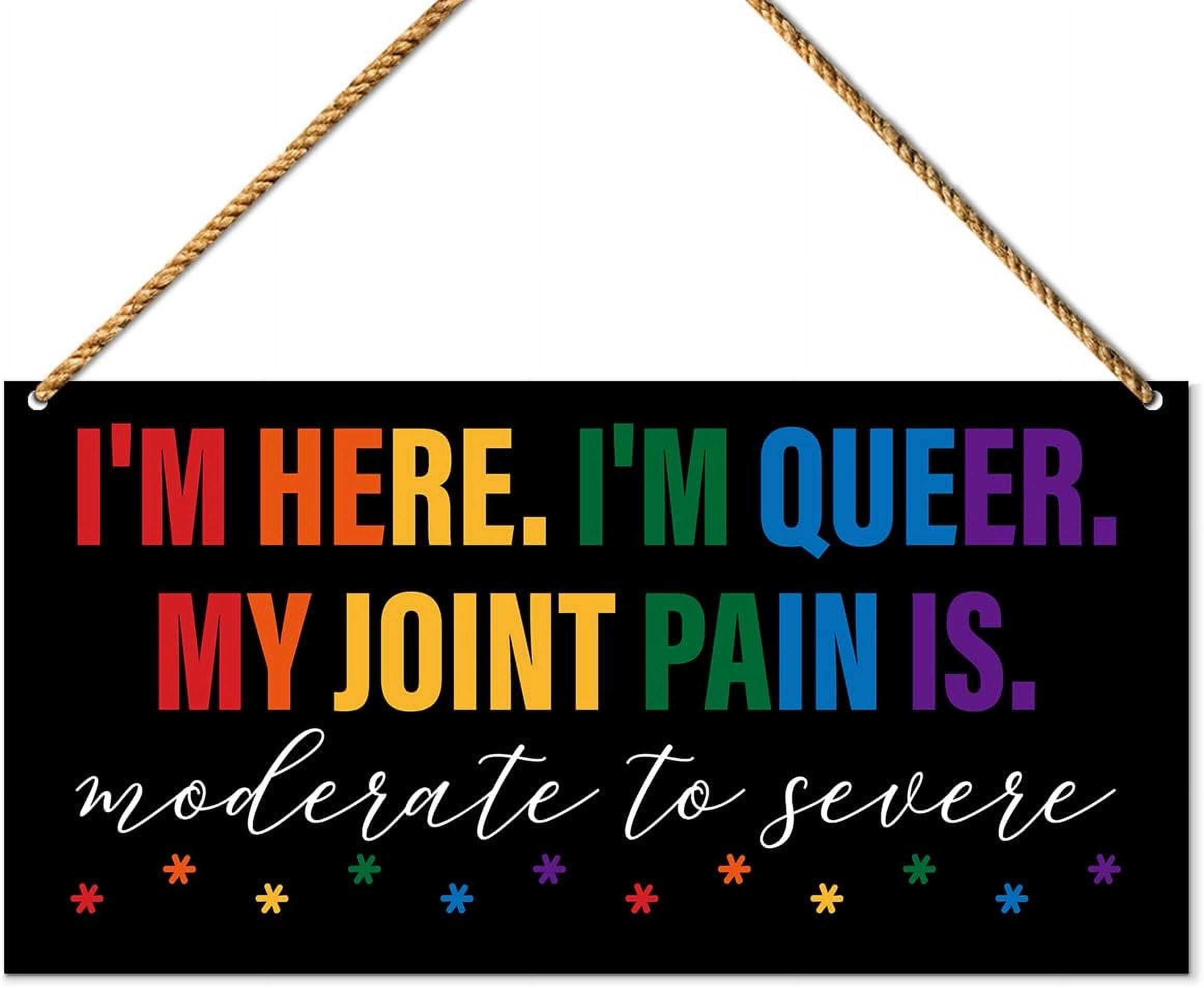 8x10 inch LGBT Sign Decor,My Joint Pain Is Moderate to Severe,Lesbian ...