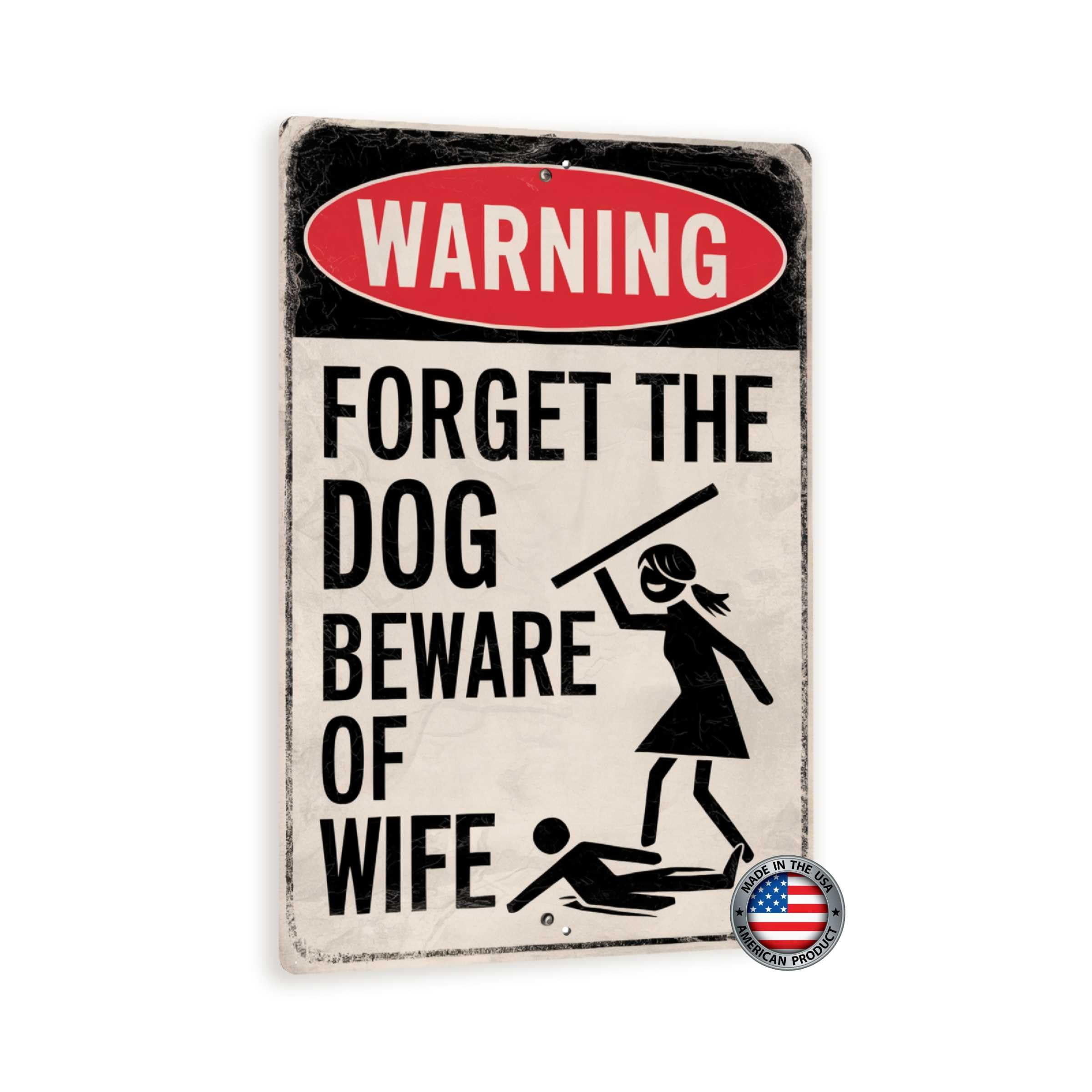 8x12 Funny Warning Sign - 'WARNING Forget the Dog, Beware of Wife ...
