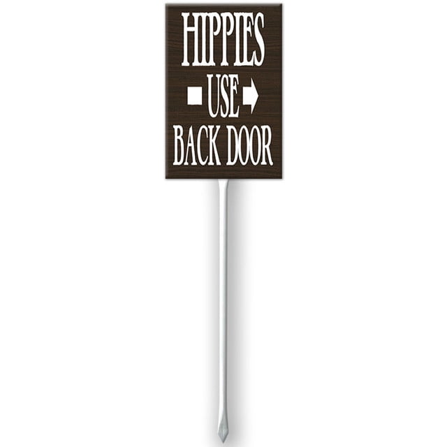 8x12 IN HIPPIES USE BACK DOOR Sign with Stake,Home Door Entryway Porch ...