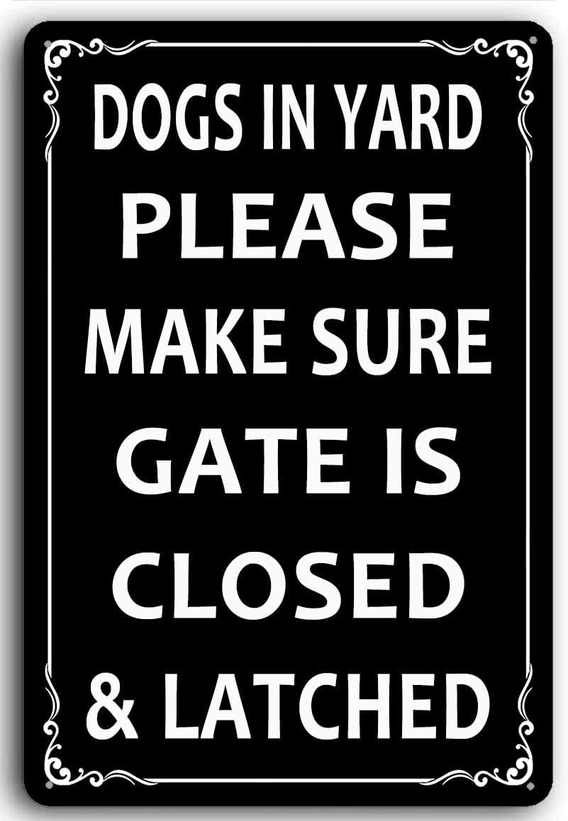 8x12 Inch Aluminum Dogs In Yard Please Make Sure Gate Is Closed ...