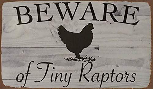 8x12 Inch Chicken Hen Beware Of Tiny Raptors Sign Look Rooster Chickens ...