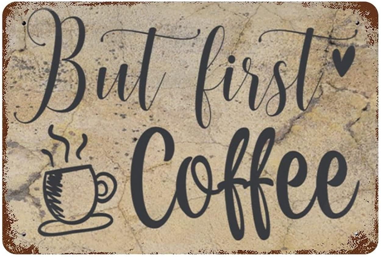 8x12 Inch Coffee Metal Tin Sign, But First Coffee, Fun Coffee Vintage ...