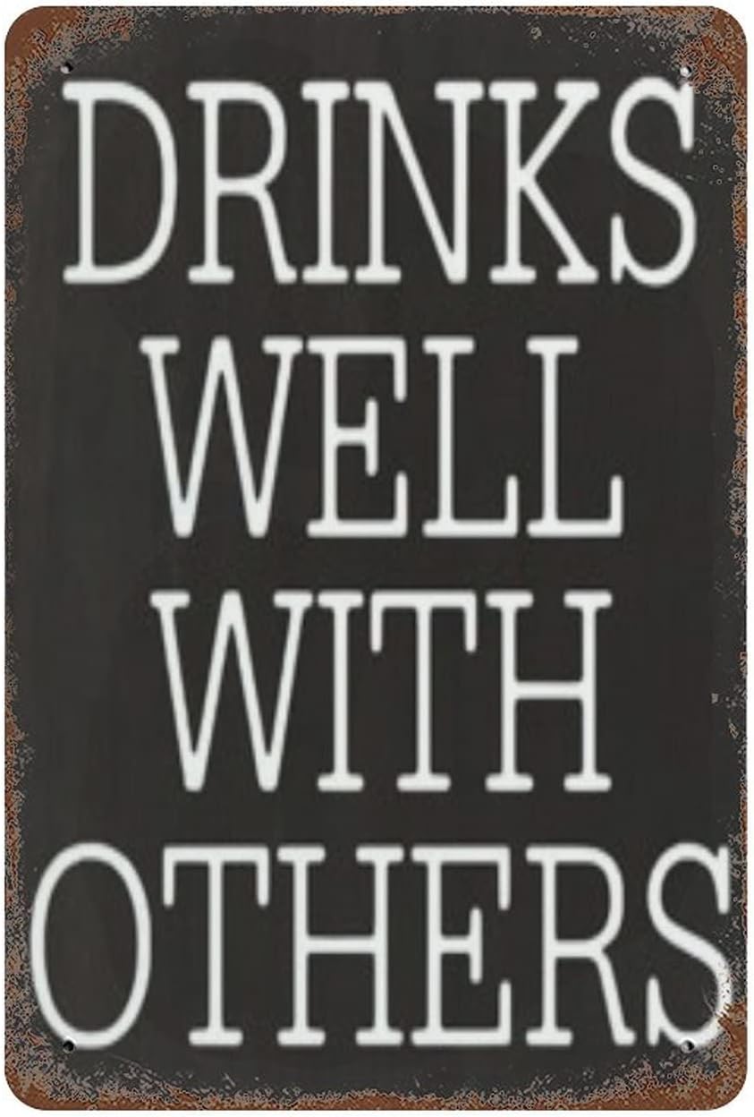 8x12 Inch Home Decor Drinks Well With Others Metal Sign Bar Signs Bar ...
