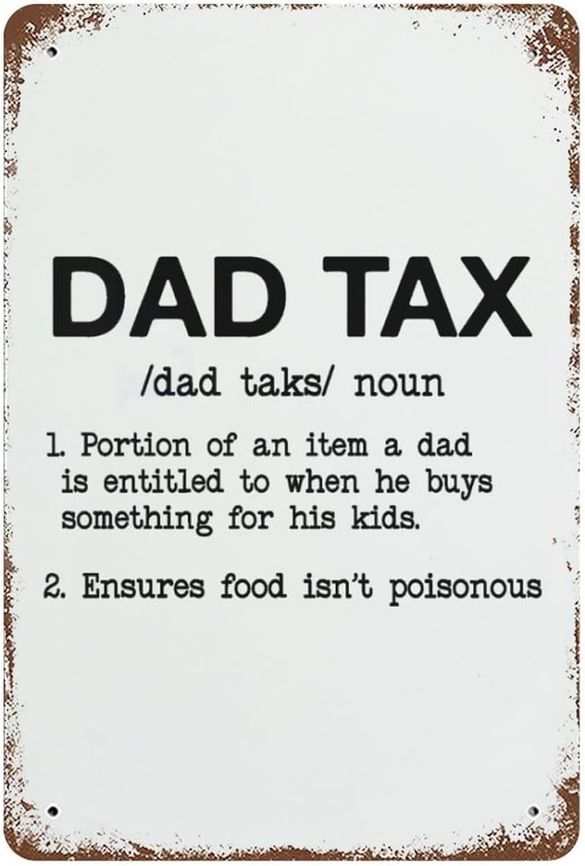 8x12 Inch Inspirational Metal Sign Wall Art, Dad Tax Definition Tin ...