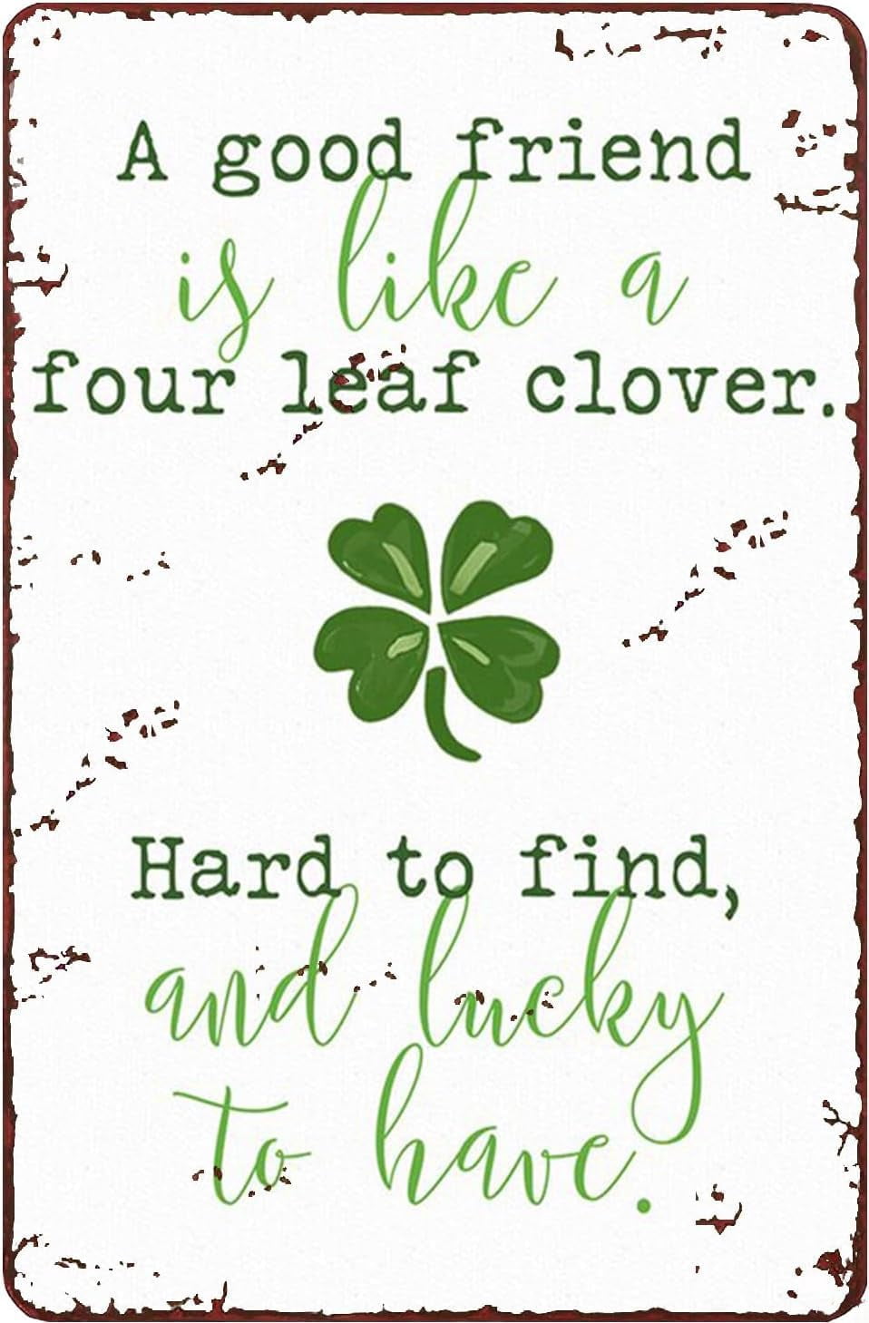 8x12 Inch Irish Decor Good Friend Four Leaf Clover Shamrock Sign Metal ...