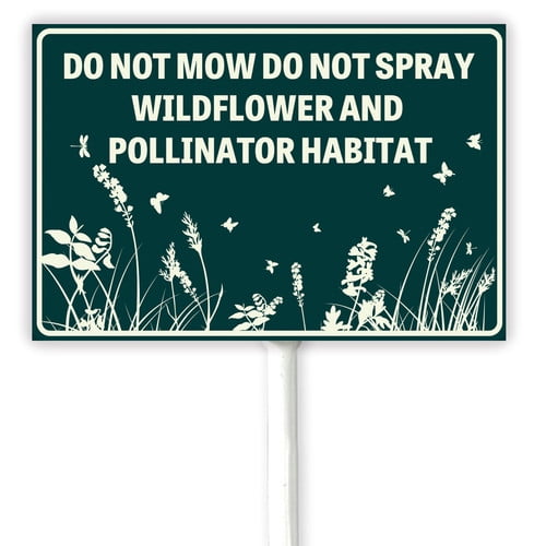 8x12 Inch Do Not Mow Do Not Spray Wildflower Pollinator Habitat Sign ...