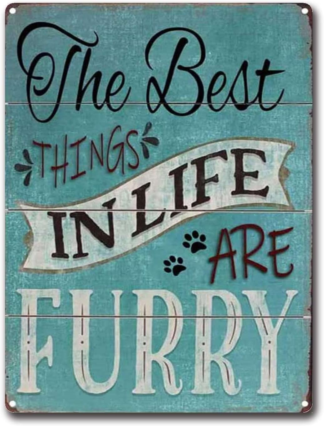8x12 Inch The Best Things In Life Are Furry Vintage Metal Sign Wall ...