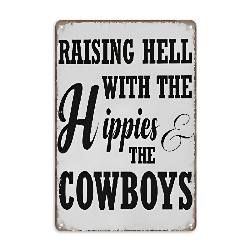 8x12 Inch Western Cowboy Metal Sign - _Raising Hell with The Hippies ...