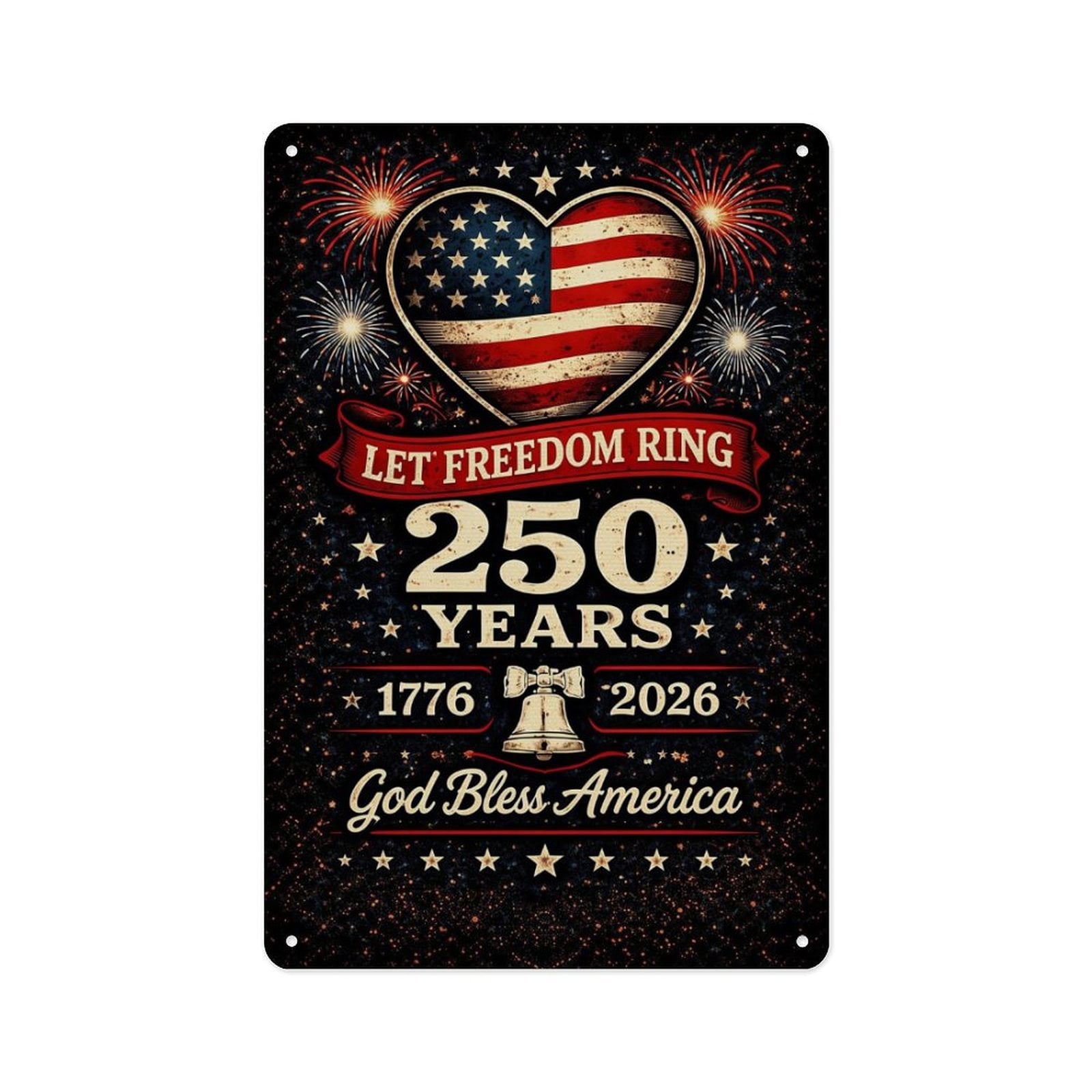 8x12in Let Freedom Ring 250th Anniversary 1776-2026 Metal Sign ...