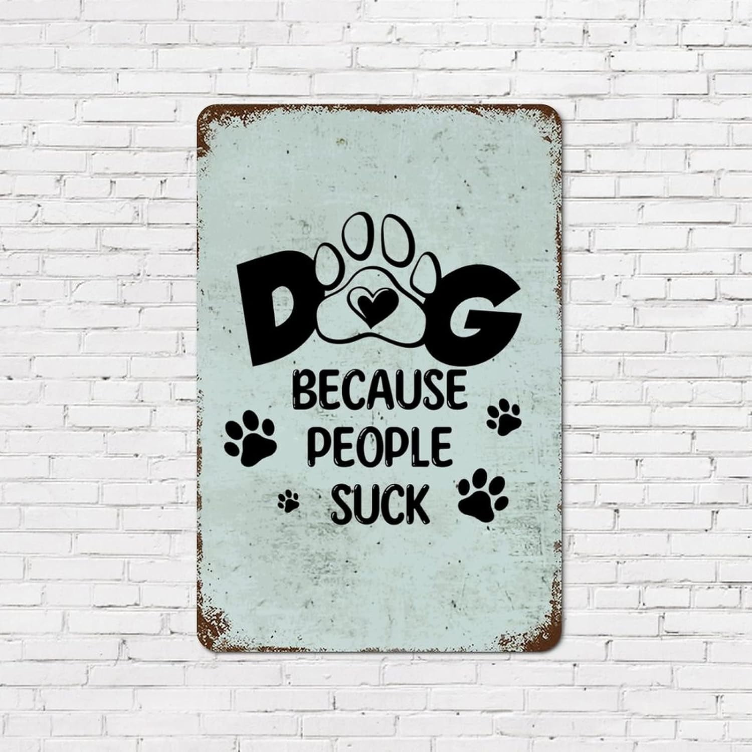 8x12in Vintage Tin Sign Positive Saying Dog Theme Dogs Because People ...