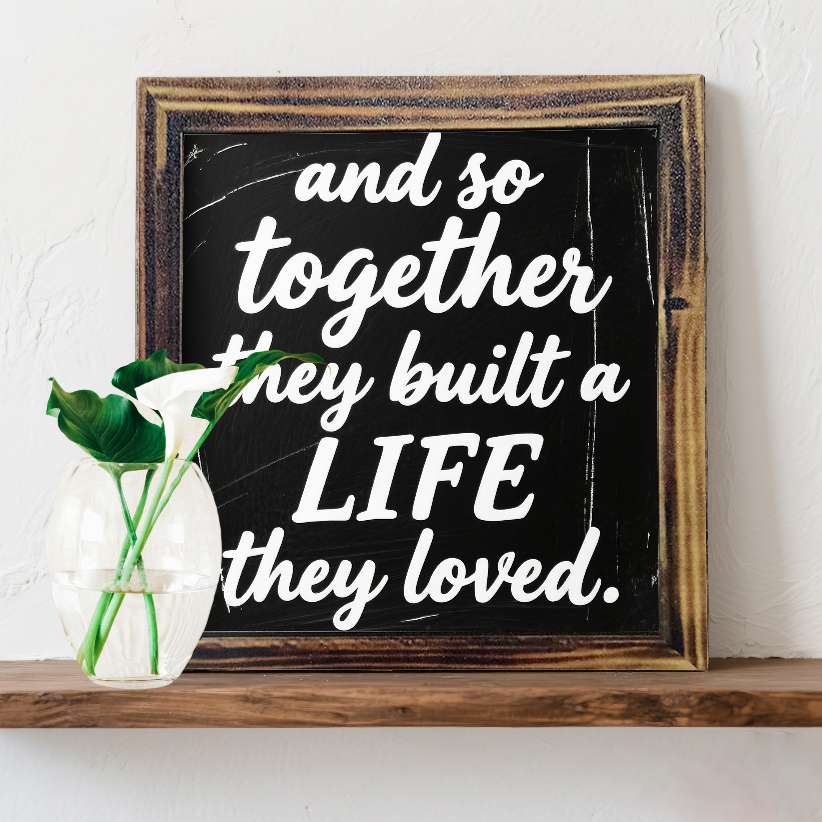 8x8" Rustic Wooden Frame Sign - 'And So Together They Built A Life They ...