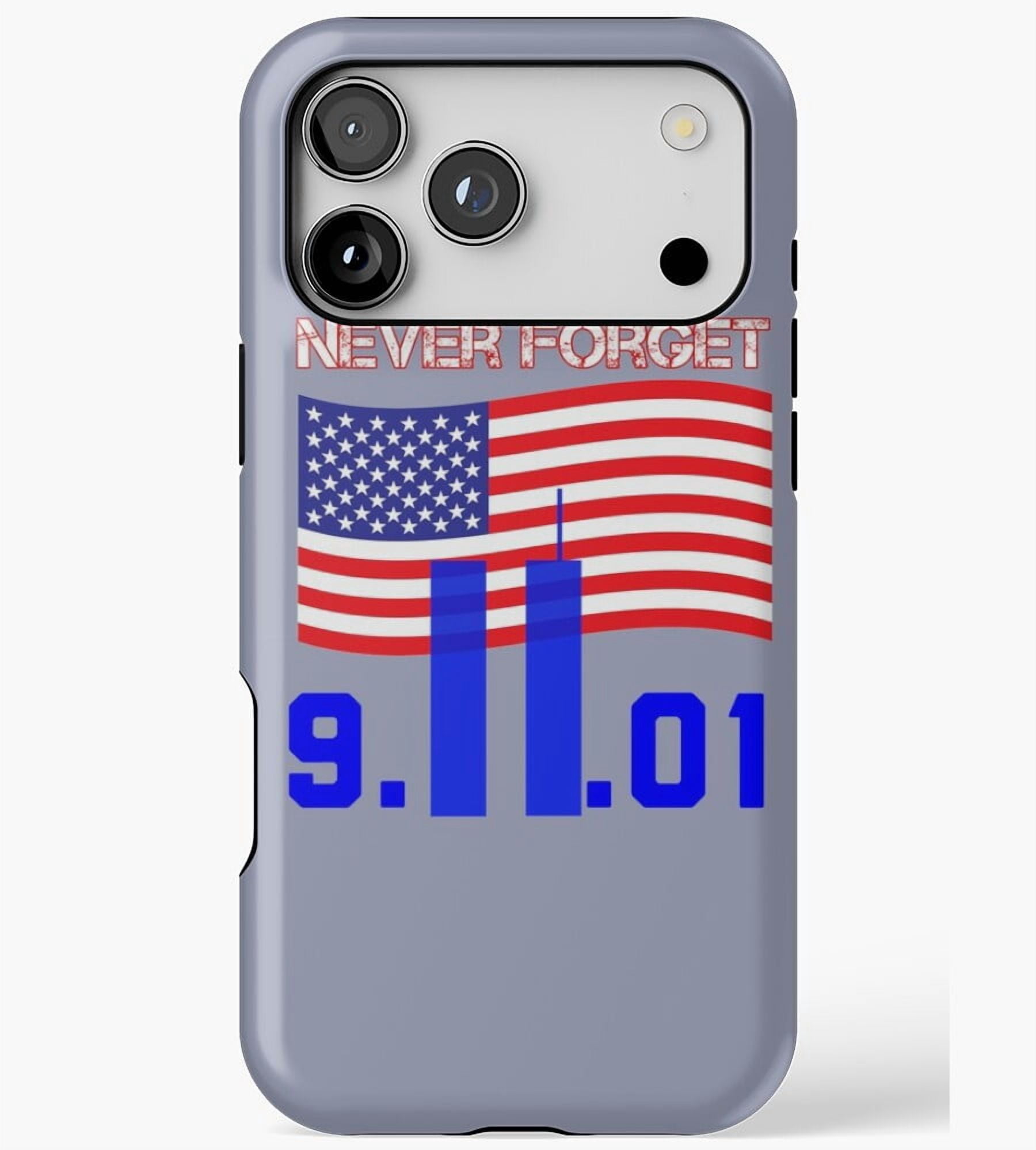 9/11 Never Forget Patriot Day USA H19266 Phone Case for iPhone 11 to 17 ...