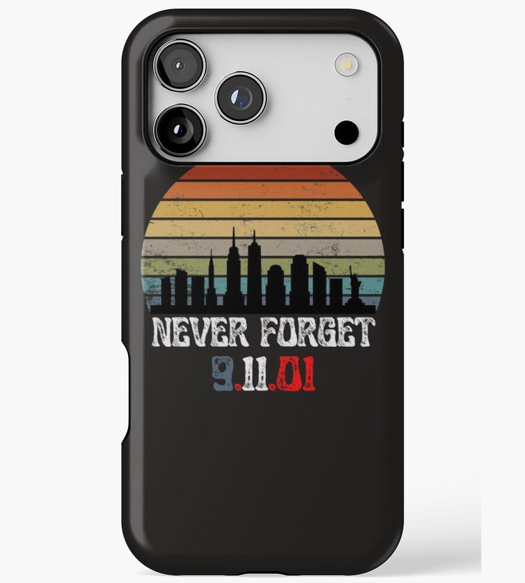 9/11 Patriot Day Remembrance Day H19464 Phone Case for iPhone 11 to 17 ...