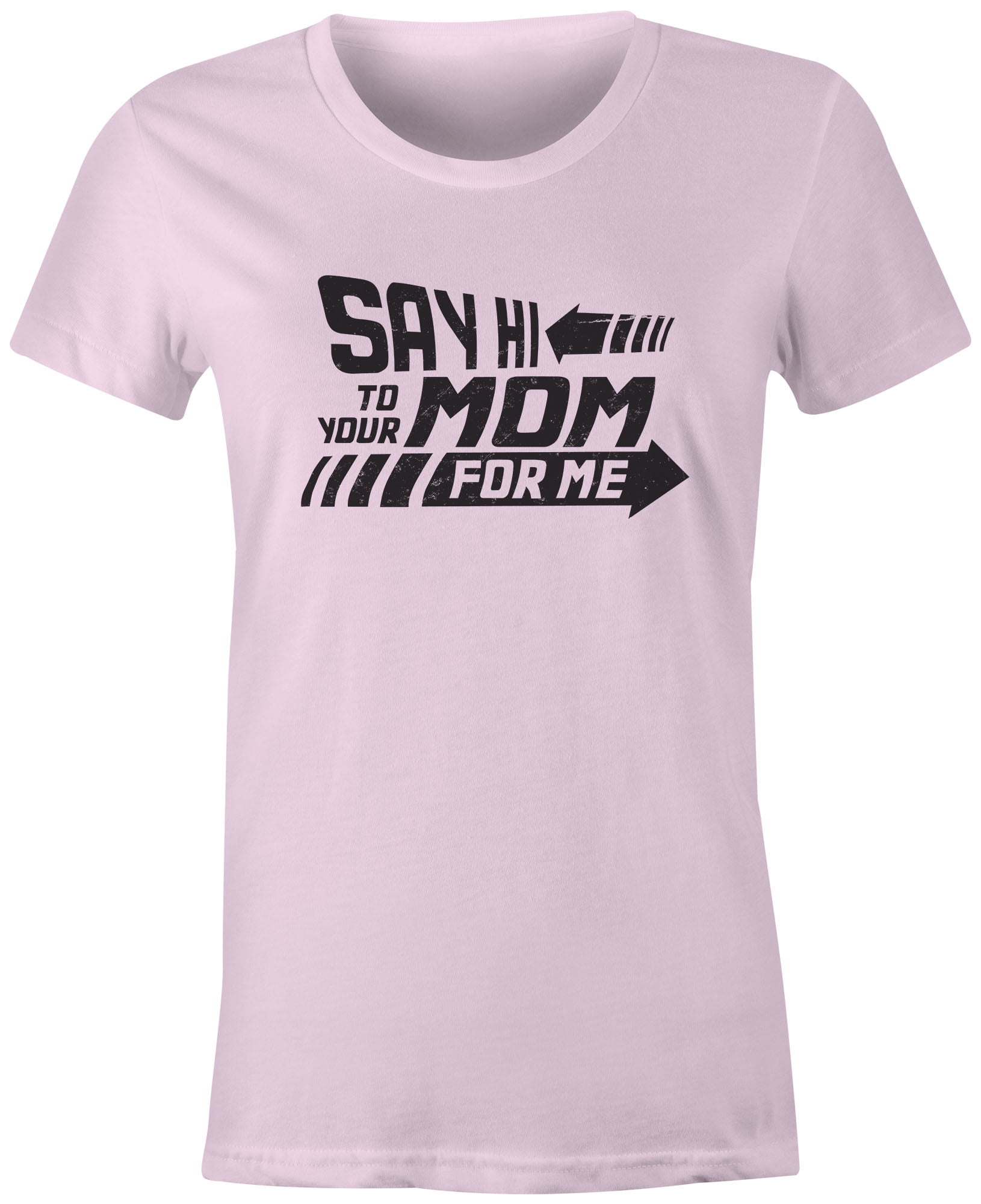 9 Crowns Tees Say Hi To Your Mom For Me Biff Tannen Quote Funny T-Shirt ...