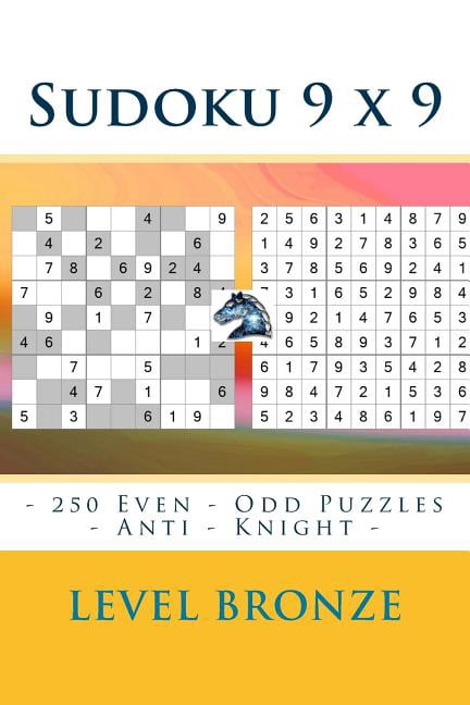 9 X 9 Pitstop Sudoku 9 x 9 - 250 Even - Odd Puzzles - Anti - Knight ...
