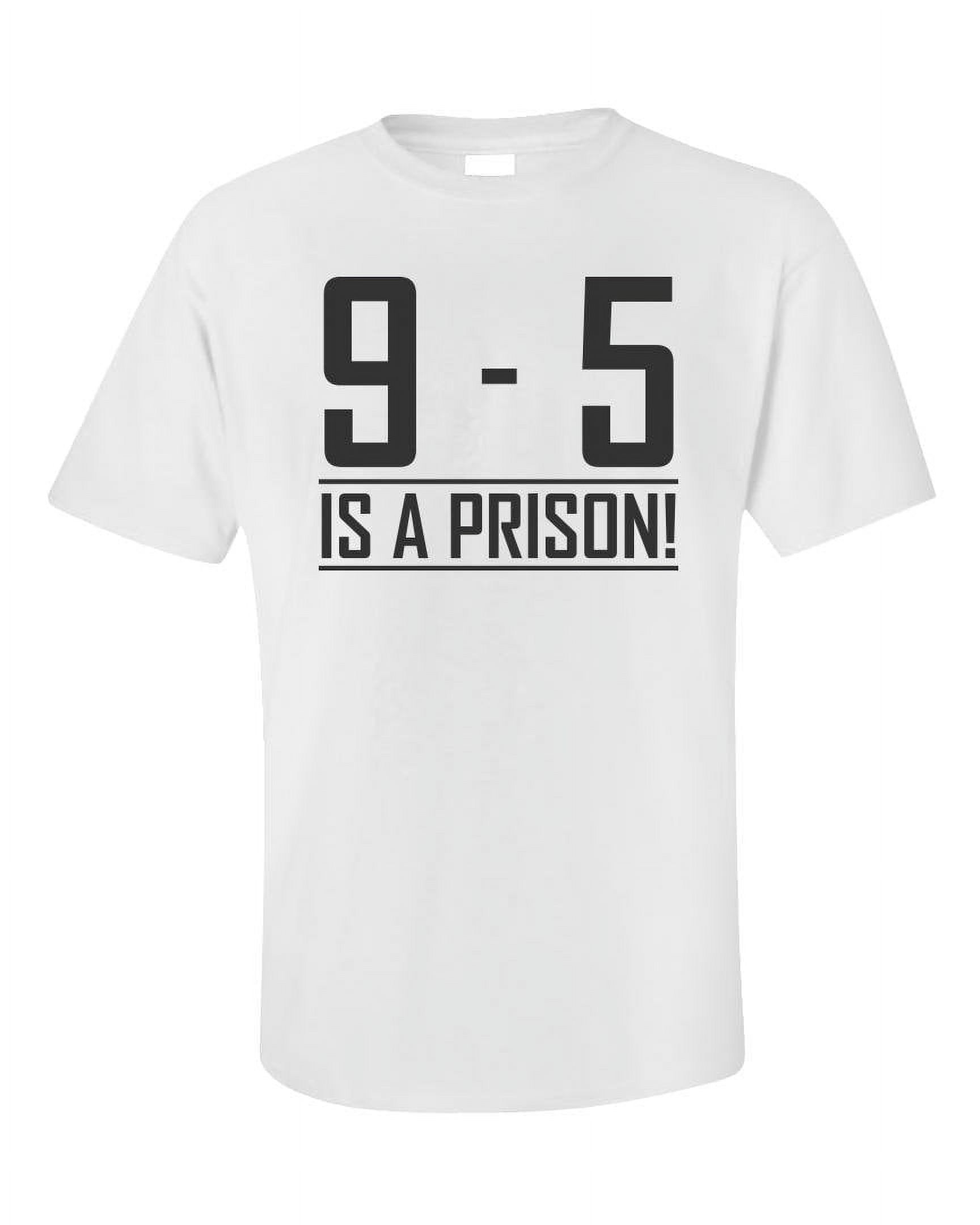 9 to 5 Is A Prison Tee, Funny Entrepreneur Shirt, Work From Home T ...