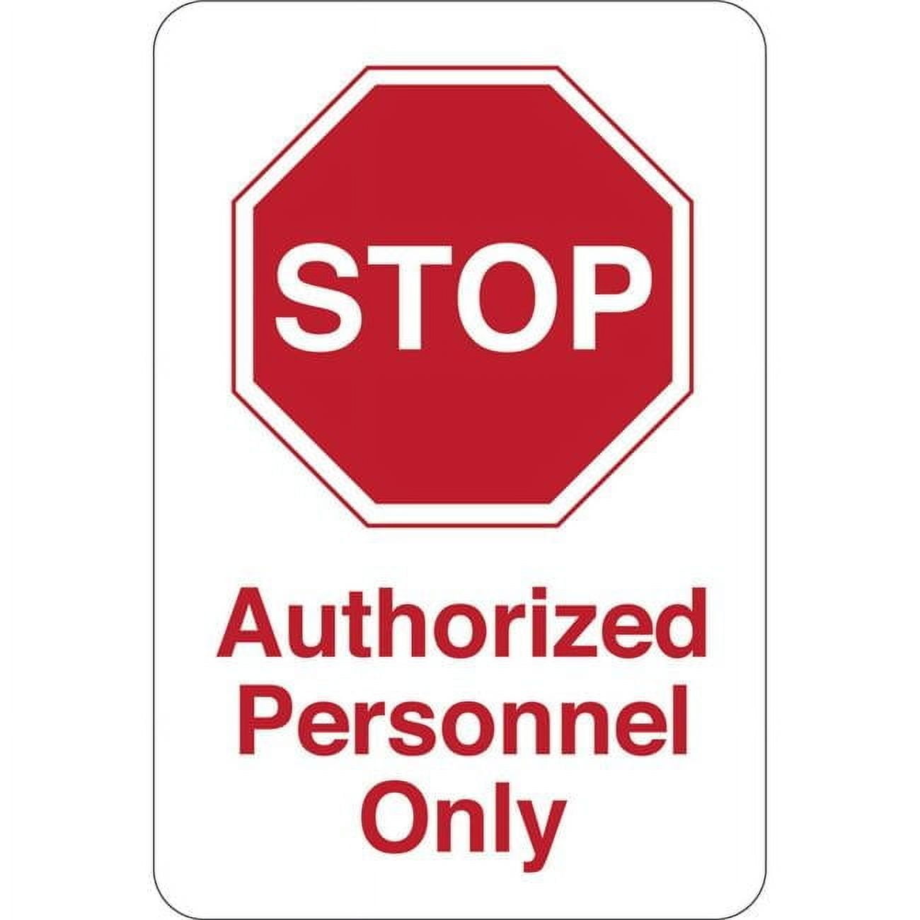 9 x 6 in. Stop Authorized Personnel Only Facility Sign, Red & White ...