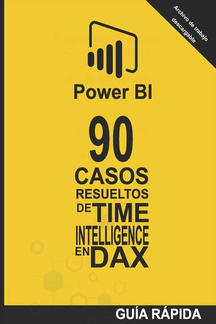 90 Casos Resueltos de Time Intelligence en DAX: POWER BI Inteligencia de Negocio - Walmart.com