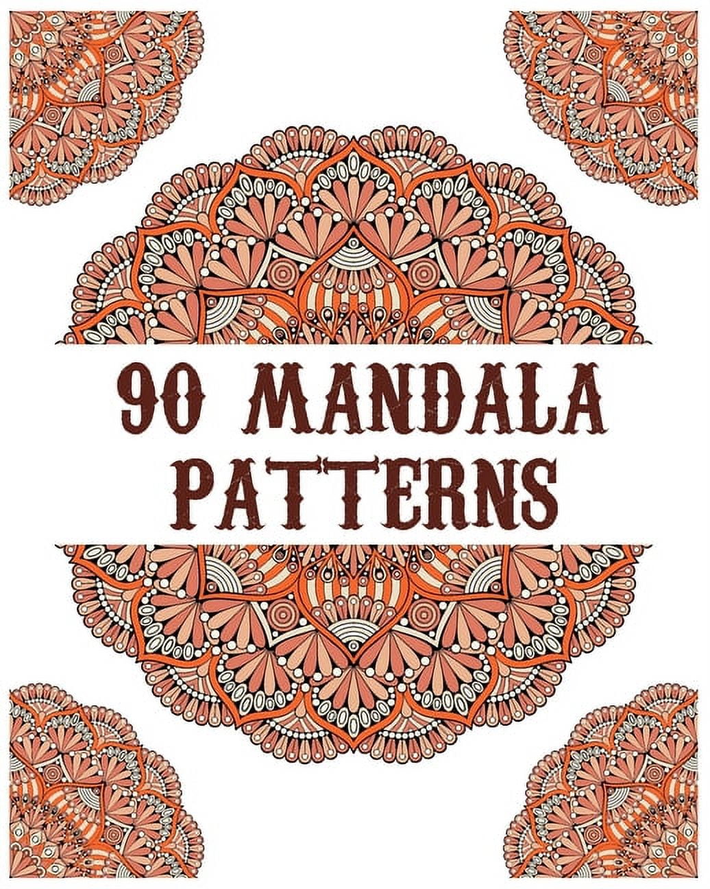 90 Mandala Patterns: mandala coloring book for all: 90 mindful patterns ...